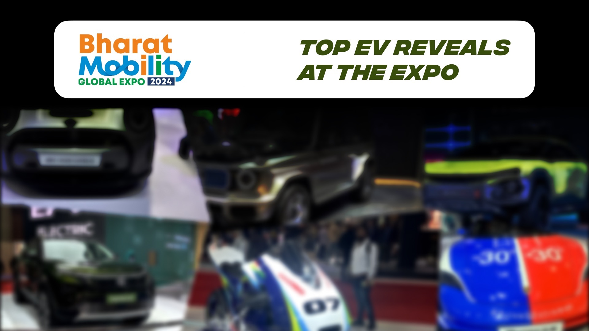 Top EV Reveals at Bharat Mobility Expo 2024: A Glimpse into Tomorrow’s Roads | EVFY